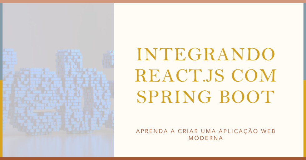 Integrando React.JS com Spring Boot - Hacker Culture